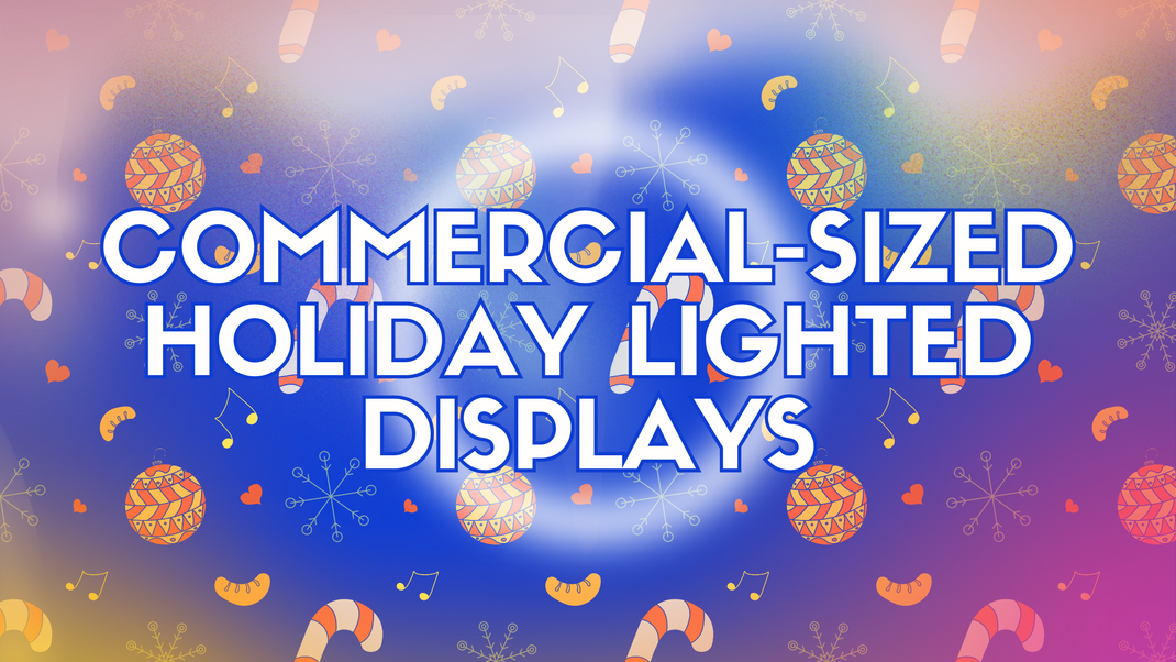 Commercial Holiday Lighted Displays | Lori's Lighted D'Lites